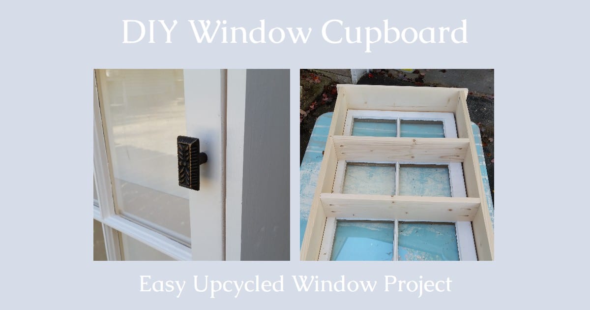 Window Cupboard : Easy Window Project - My Repurposed Life®