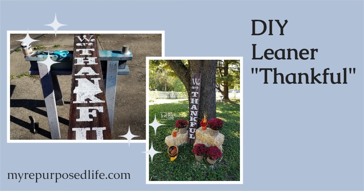 Large Thankful Sign, a leaner for your Porch - My Repurposed Life®