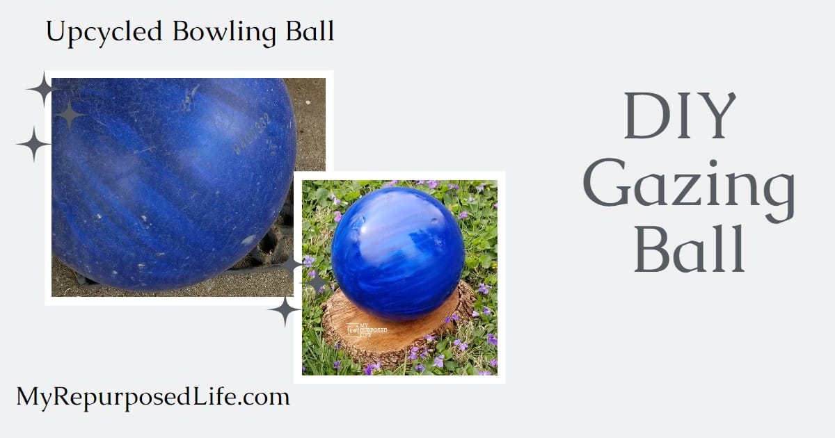 DIY Gazing Ball out of a Bowling Ball - My Repurposed Life®