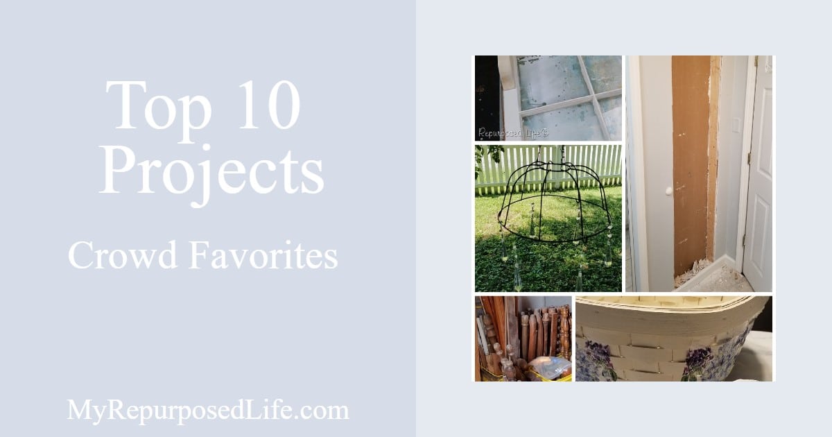 Top Ten Projects 2022 | Crowd Favorites - My Repurposed Life®