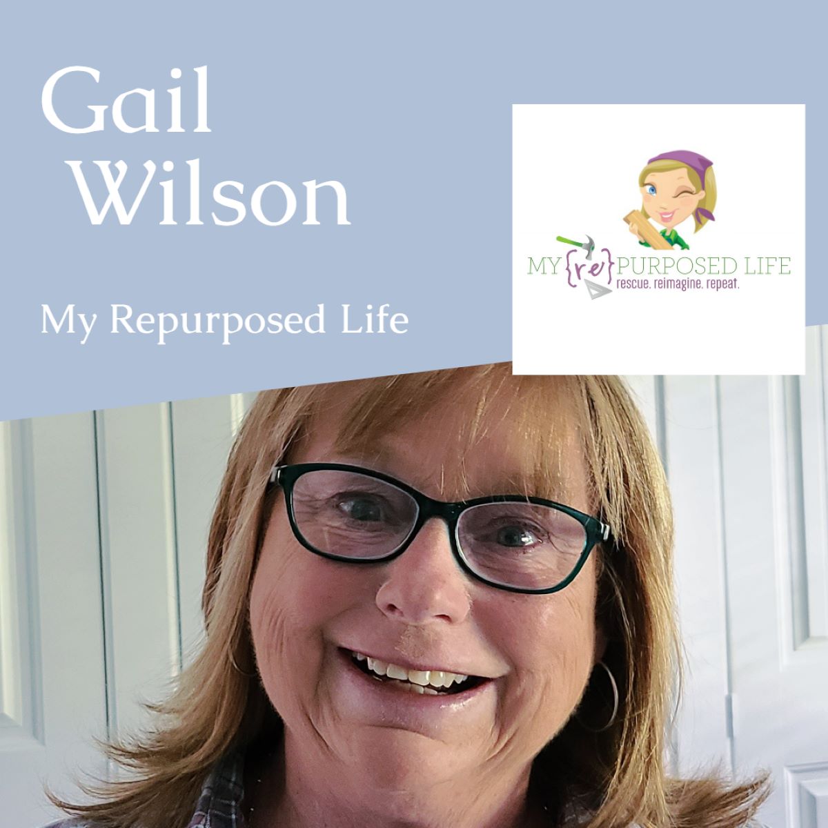 Gail Wilson's Personal Story | My Repurposed Life | The How and Why ...
