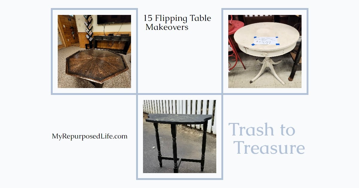 Furniture Flipping | Tables - My Repurposed Life®
