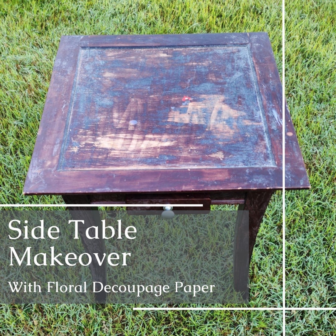Floral Decoupaged Side Table Makeover - My Repurposed Life®